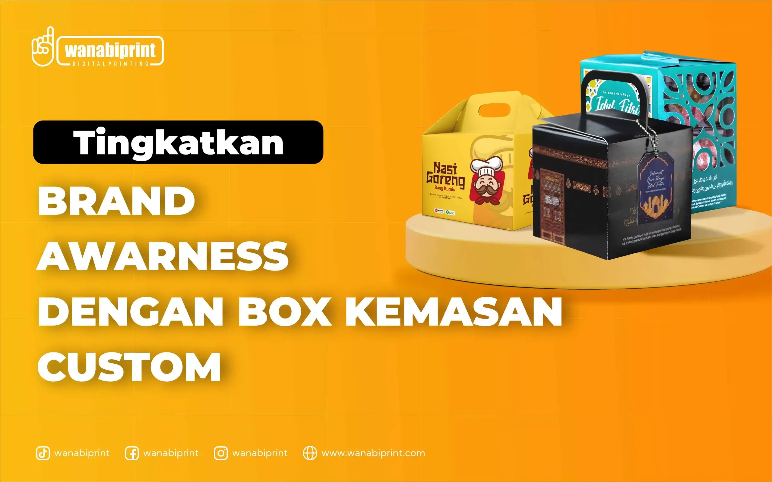TINGKATKAN BRAND AWARENESS DENGAN BOX KEMASAN CUSTOM - WANABIPRINT